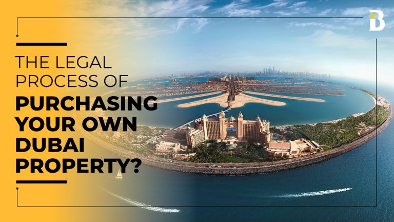 Legal Process of Purchasing Your Own Dubai Property? | Banke.ae