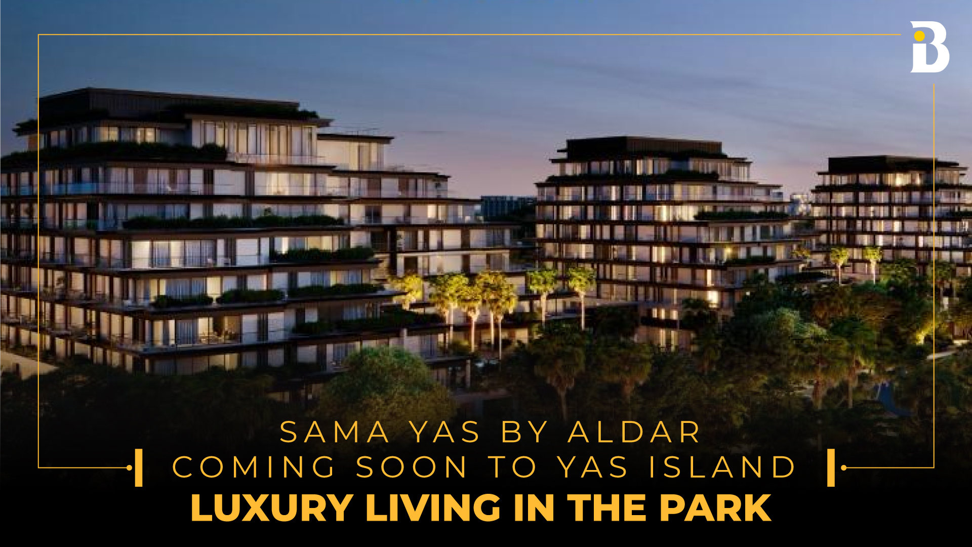 Sama Yas by Aldar: Unveil Your Oasis in Yas Island's Thriving Heart